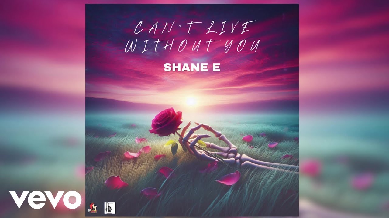 Shane E - Can't Live Without You (Official Audio) - YouTube