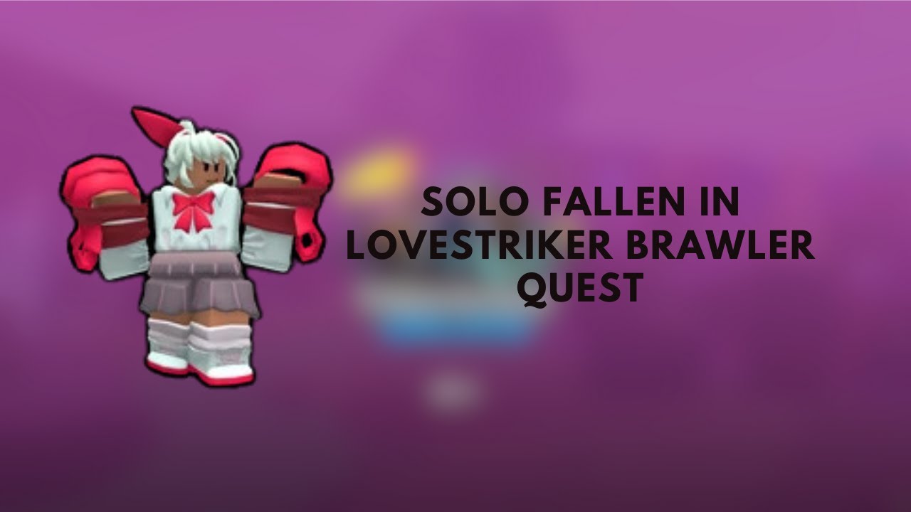 TDS SOLO FALLEN IN LOVESTRIKER BRAWLER QUEST - YouTube