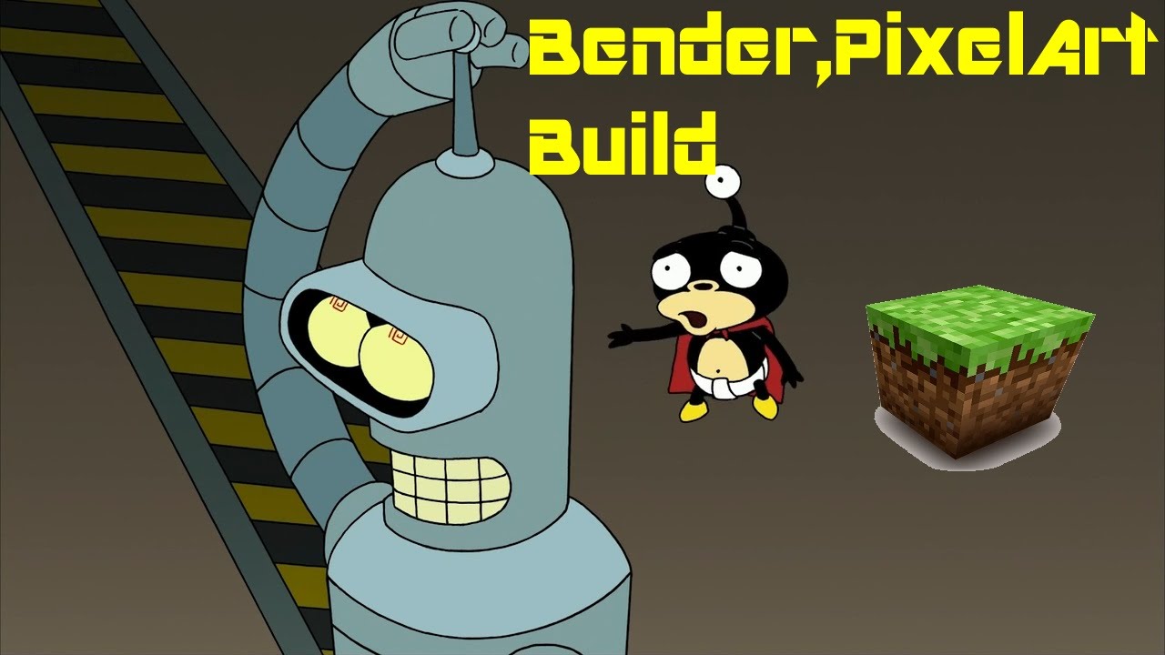 Minecraft,Bender/Futurama,PixelArt - YouTube
