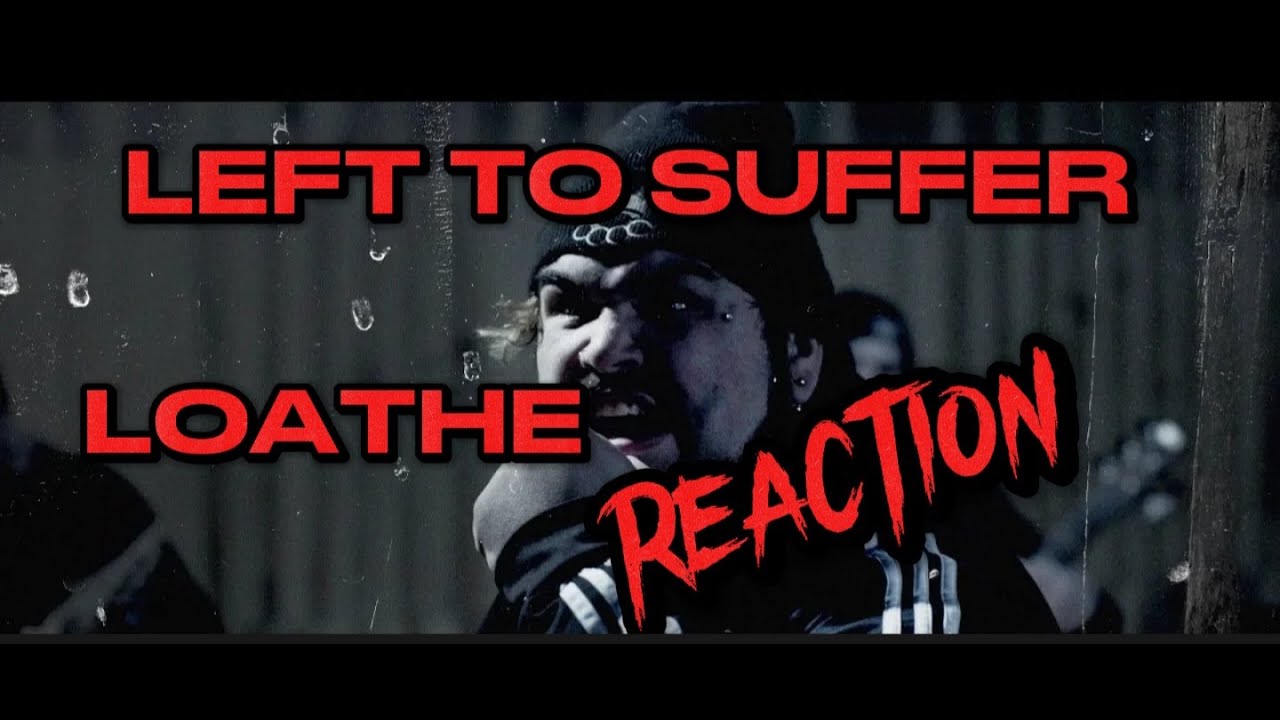 Left To Suffer - “LOATHE” (feat. Jacob Wallace of BROJOB) Official ...