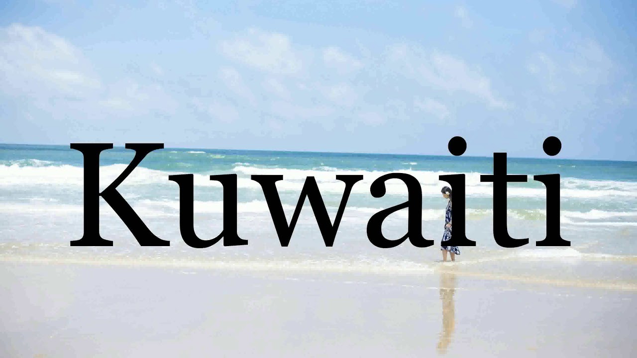 How To Pronounce Kuwaiti🌈🌈🌈🌈🌈🌈Pronunciation Of Kuwaiti - YouTube
