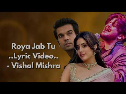 Roya Jab Tu Song Lyrics- Vishal Mishra | Mr. and Mrs. Mahi |#vishalmishra - YouTube
