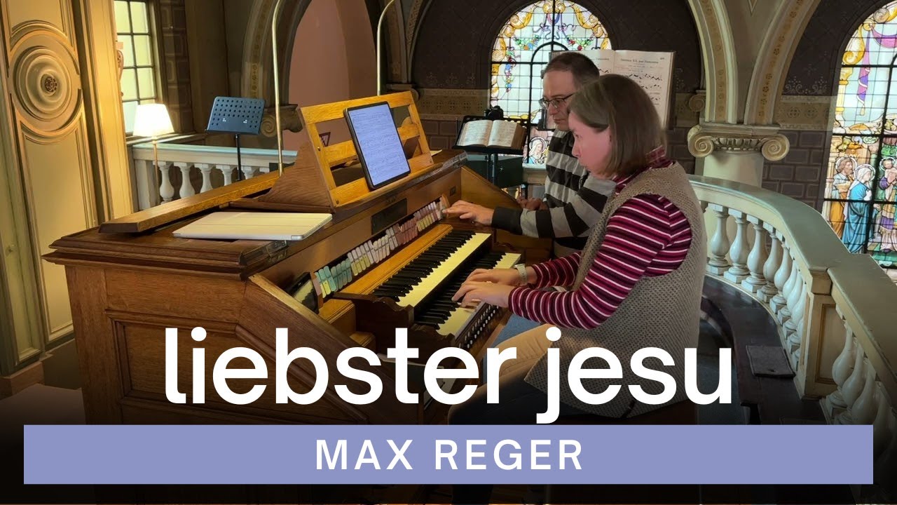 Max Reger - Liebster Jesu, wir sind hier, Op. 135a No. 14 | St. Joseph ...