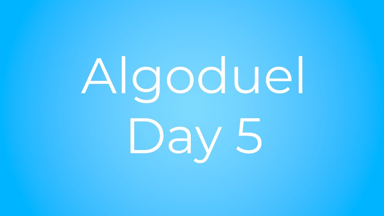 Algoduel Day 5 - YouTube