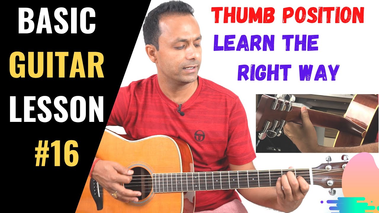 Basic Guitar Lesson 16 || How to Place Thumb When Playing Guitar ...