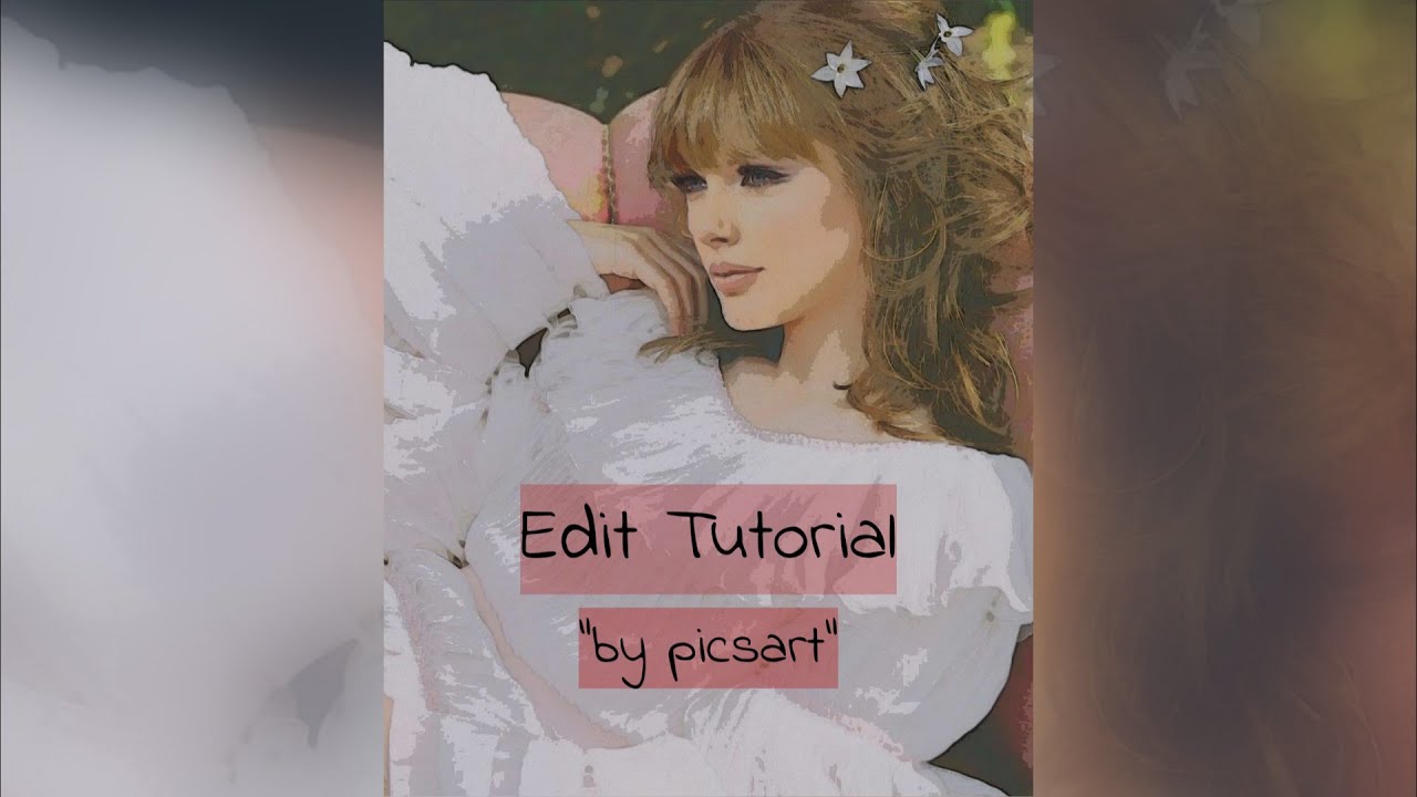 Edit tutorial ( by picsart ) | Taylor Swift manip - YouTube