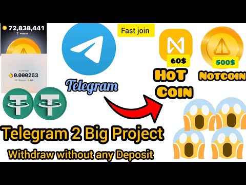 Telegram 2 Big Project Hot and Notcoin Free Mining in Telegram app