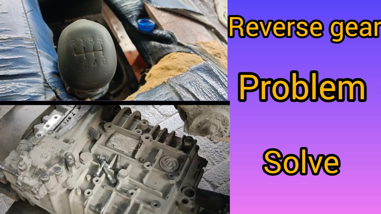 Truck Reverse Gear Problem? | Ashok Leyland BS4 reverse gear problem. - YouTube