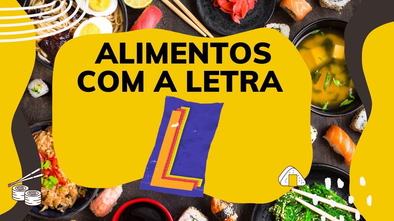 ALIMENTOS COM A LETRA L//LETRA L INICIAL//ALIMENTOS COM L - YouTube