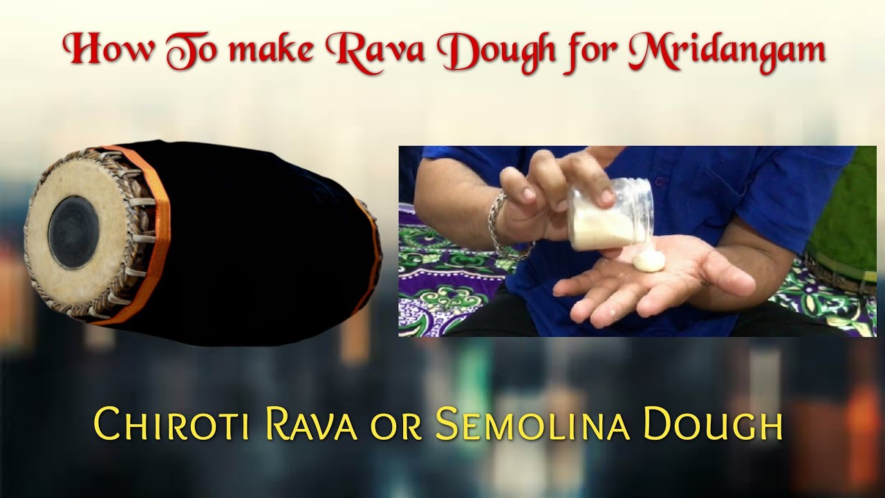 #Diy #How_To Make Chiroti Rava or Semolina Dough for Mridangam | Close ...