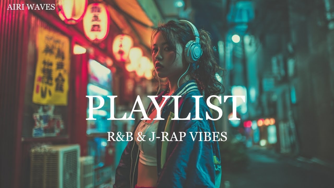Smooth R&B × J-Rap Chill Mix — Relaxing Night, Cozy Vibes & Soft Beats ...