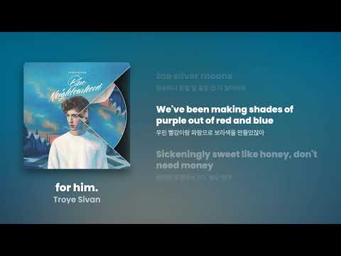 Troye Sivan - for him. [Lyrics/가사해석]