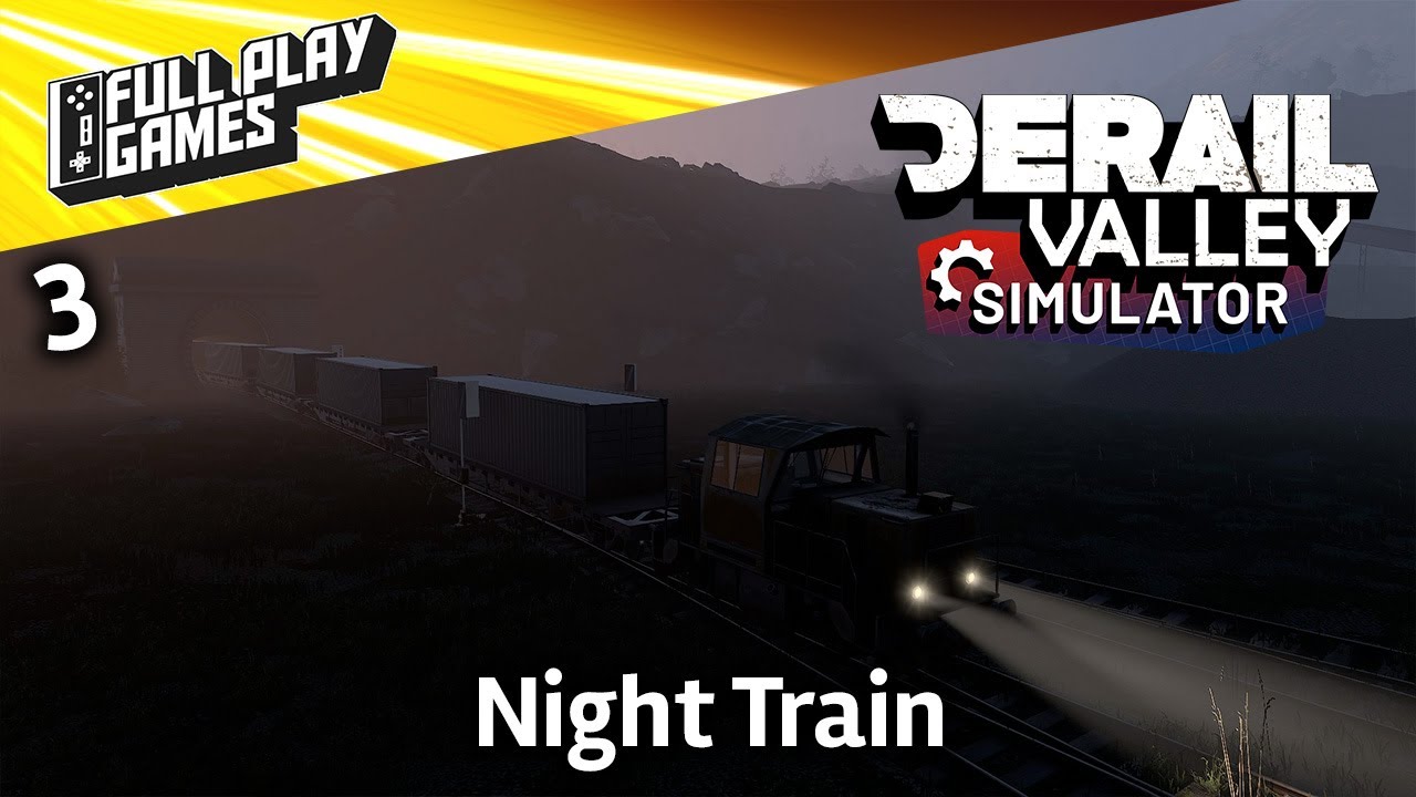 Derail Valley: Simulator | Let's Play Ep3 | Night Train - YouTube