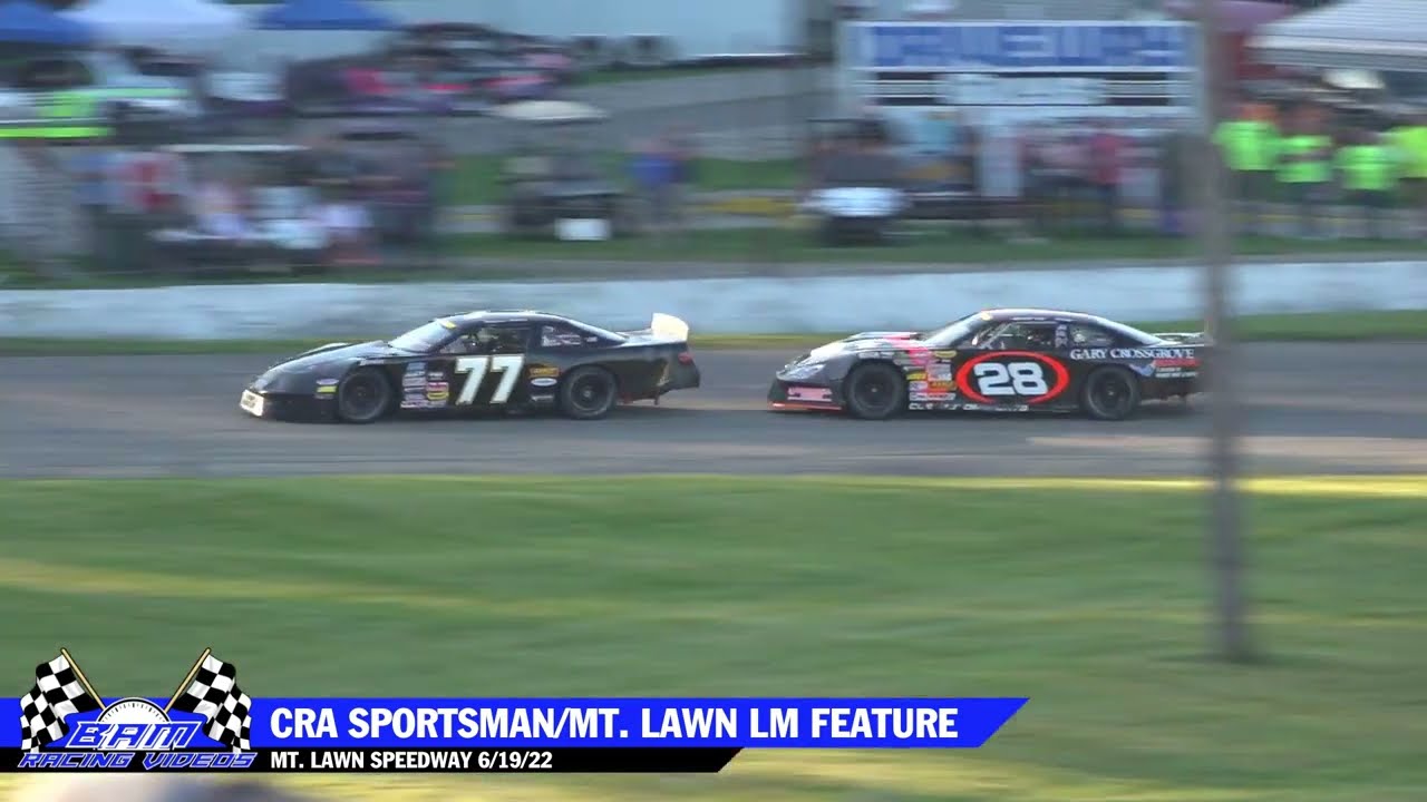 CRA Sportsman vs Mt. Lawn Late Model Feature - Mt. Lawn Speedway 6/19 ...