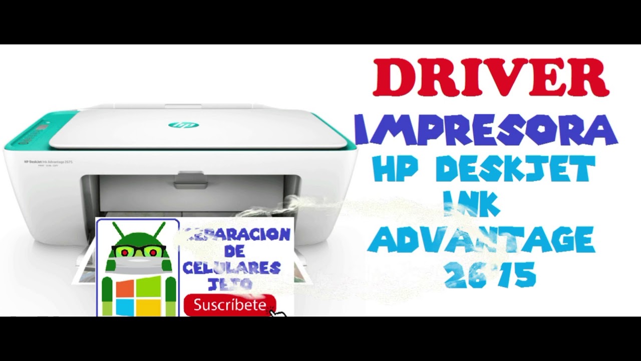 DRIVER IMPRESORA HP DESKJET INK ADVANTAGE 2675 PARA WINDOWS 7, 8, 8 1 ...