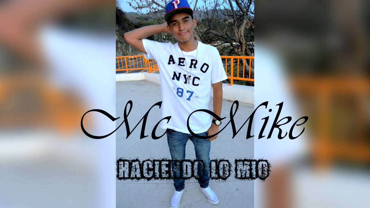 Mc Mike- Haciendo lo mio - YouTube