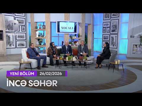 İncə Səhər - Xocalı Soyqırımı  26.02.2026