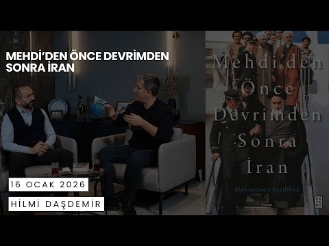 Mehdi’den Önce Devrimden Sonra İran kitabının yazarı Muhammed Berdibek ile İran’da dünden bugüne