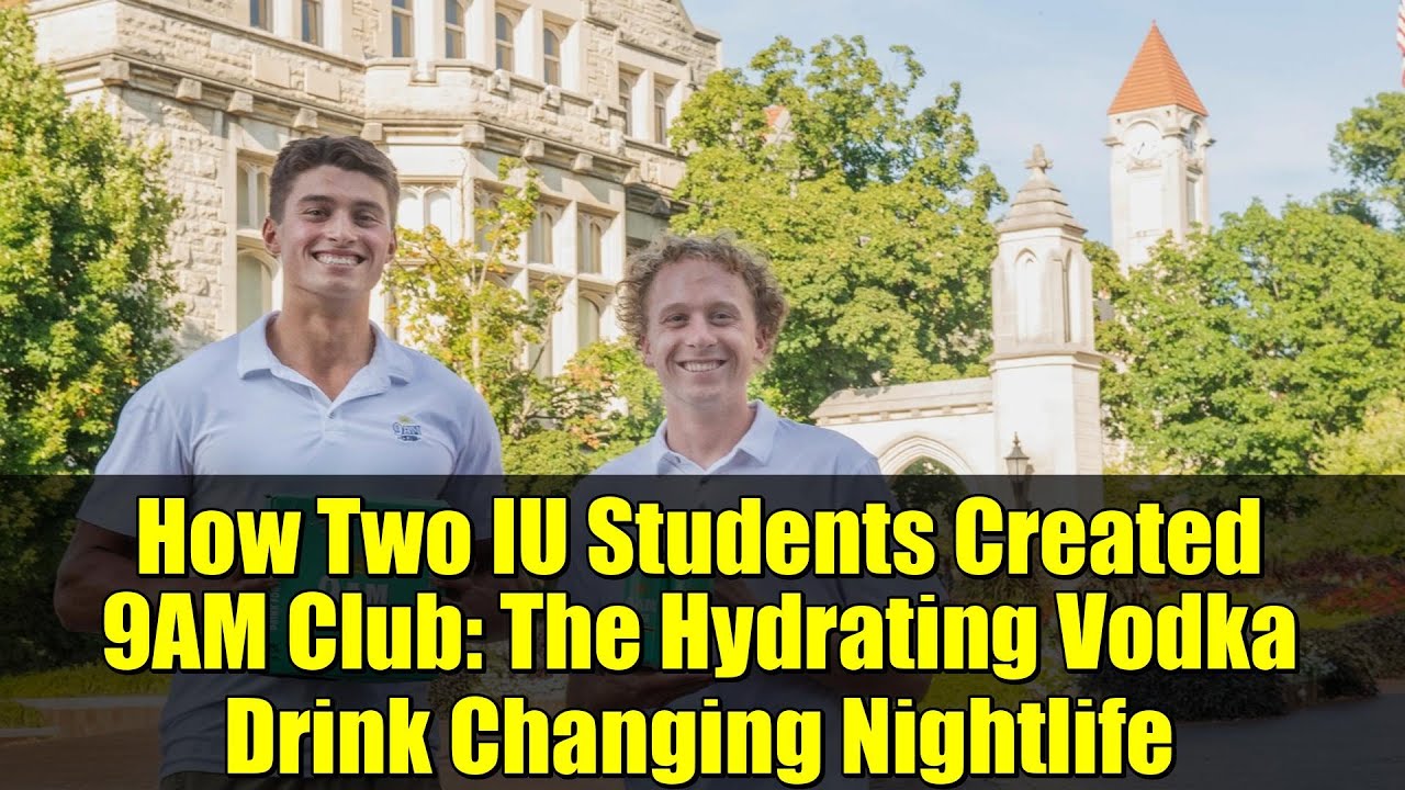 How Two IU Students Created 9AM Club: The Hydrating Vodka Drink ...