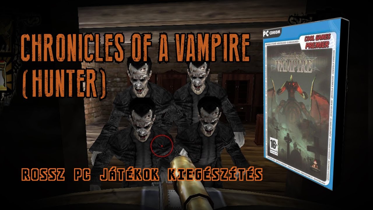 LaLee's Games: Chronicles Of A Vampire [Hunter] (Rossz PC Játékok ...