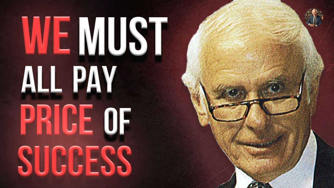 We Must All Pay The Price For Success | Jim Rohn Motivation Aka - YouTube