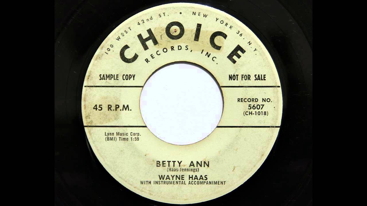 Wayne Haas - Betty Ann (Choice 5607) [1958 rockabilly] - YouTube