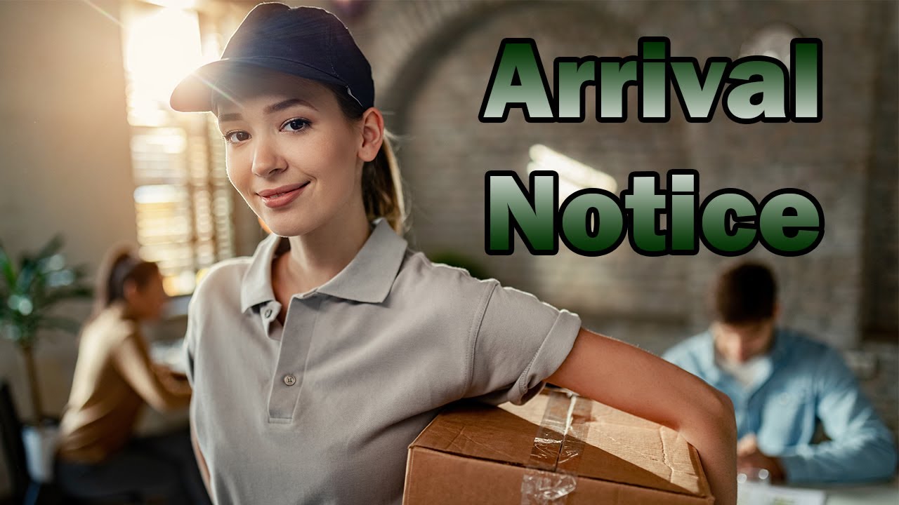 Understanding Arrival Notices for Consignees - YouTube