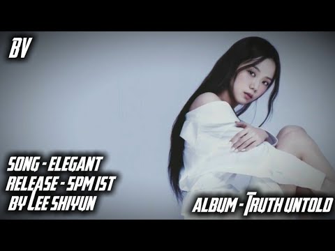 Elegant || THE TRUTH UNTOLD || Lee shiyun || BLACKVENOM entertainment ...