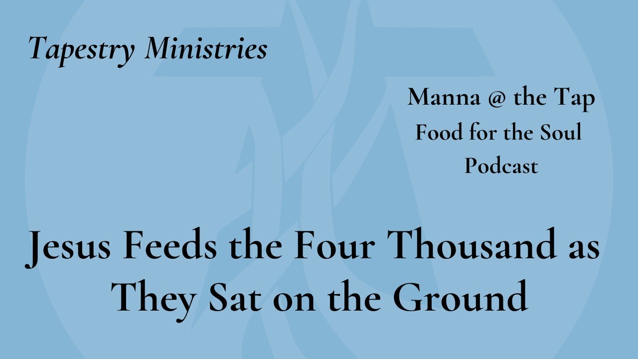 Jesus Feeds the Four Thousand as They Sat on the Ground - YouTube
