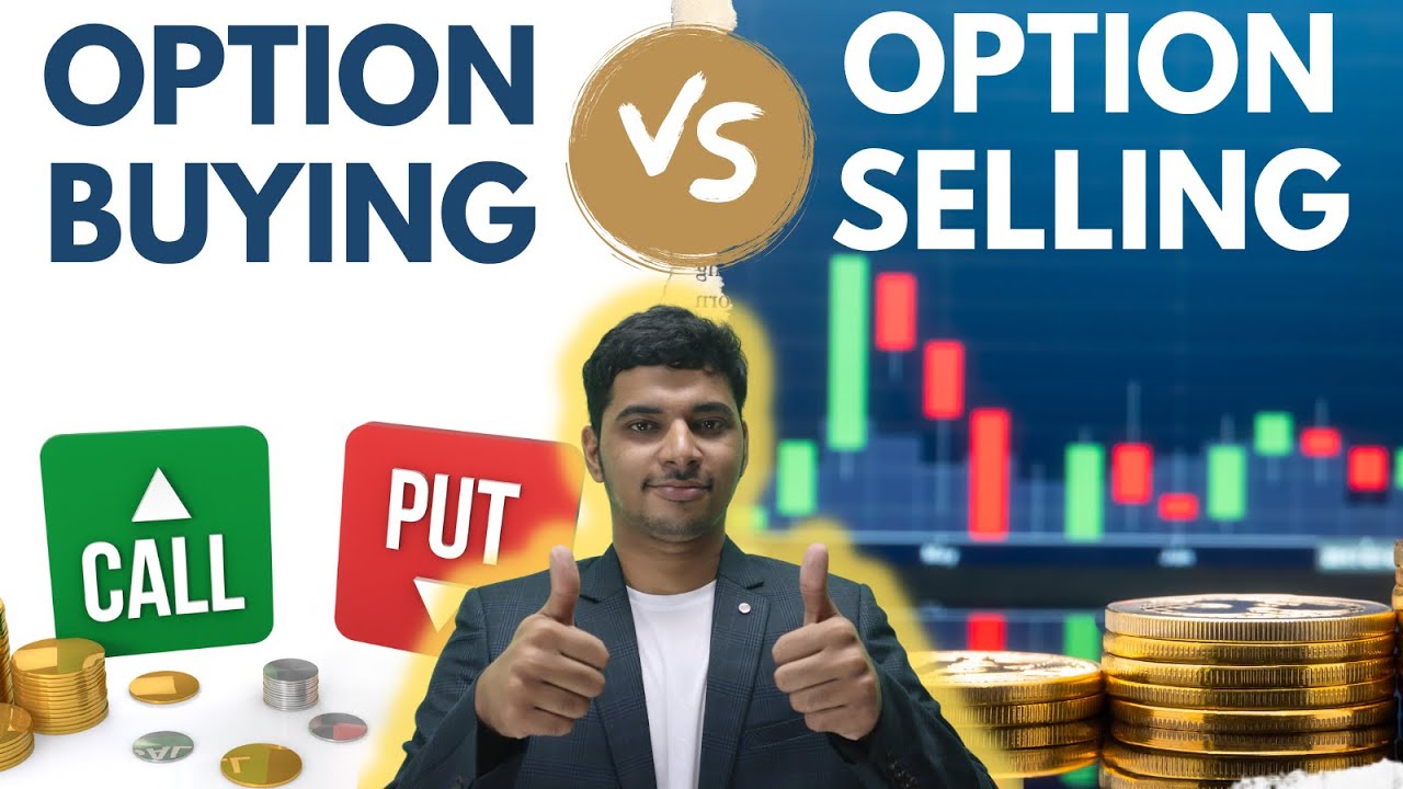 Option Buying Vs Option Selling | Which is Better for Beginners | Myth ...
