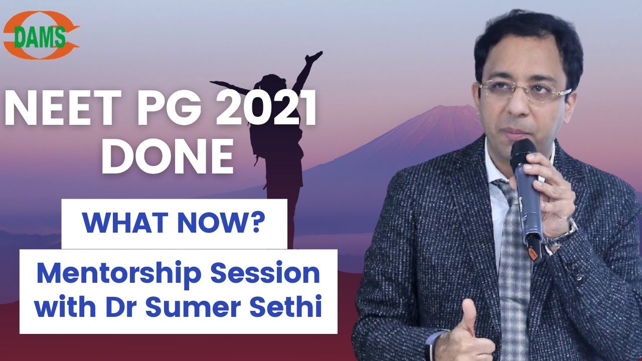 NEETPG 2021 Done, Now What | Mentorship Session || Dr Sumer Sethi - YouTube