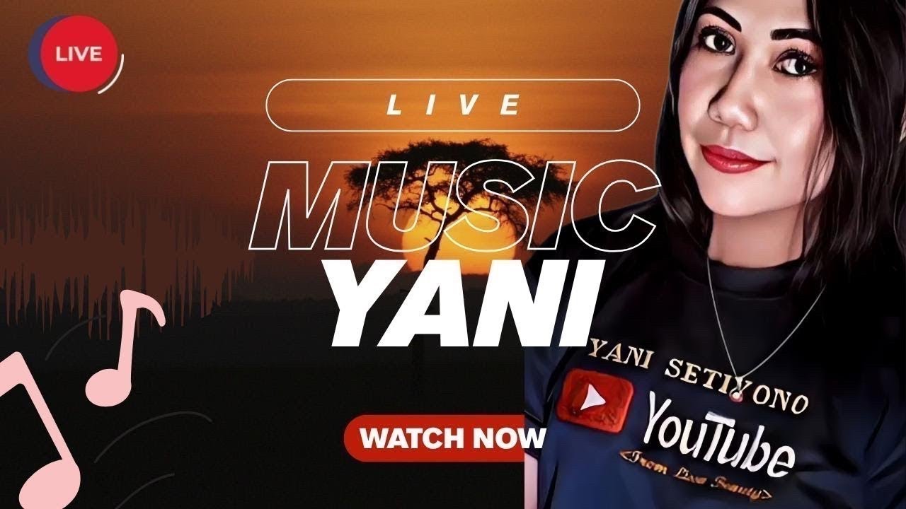 🔴LIVE MUSIC BY YANI SETIYONO PART 3 - YouTube