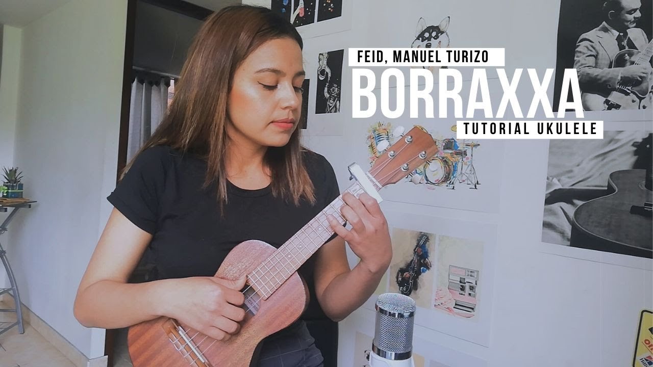 Borraxxa - Feid, Manuel Turizo - Tutorial Ukulele - YouTube
