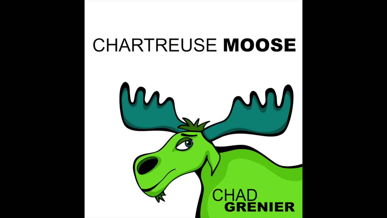 Chad Grenier - Chartreuse Moose - YouTube