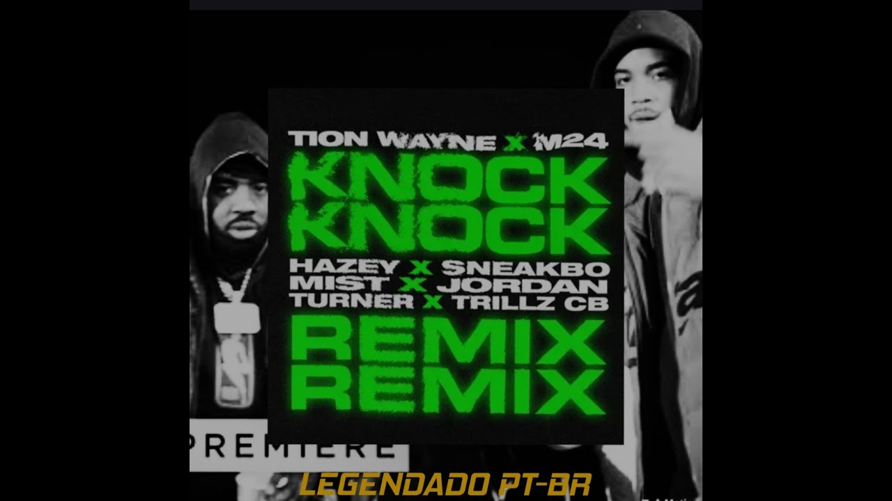 Tion Wayne x M24–Knock Knock Remix LEGENDADO - YouTube