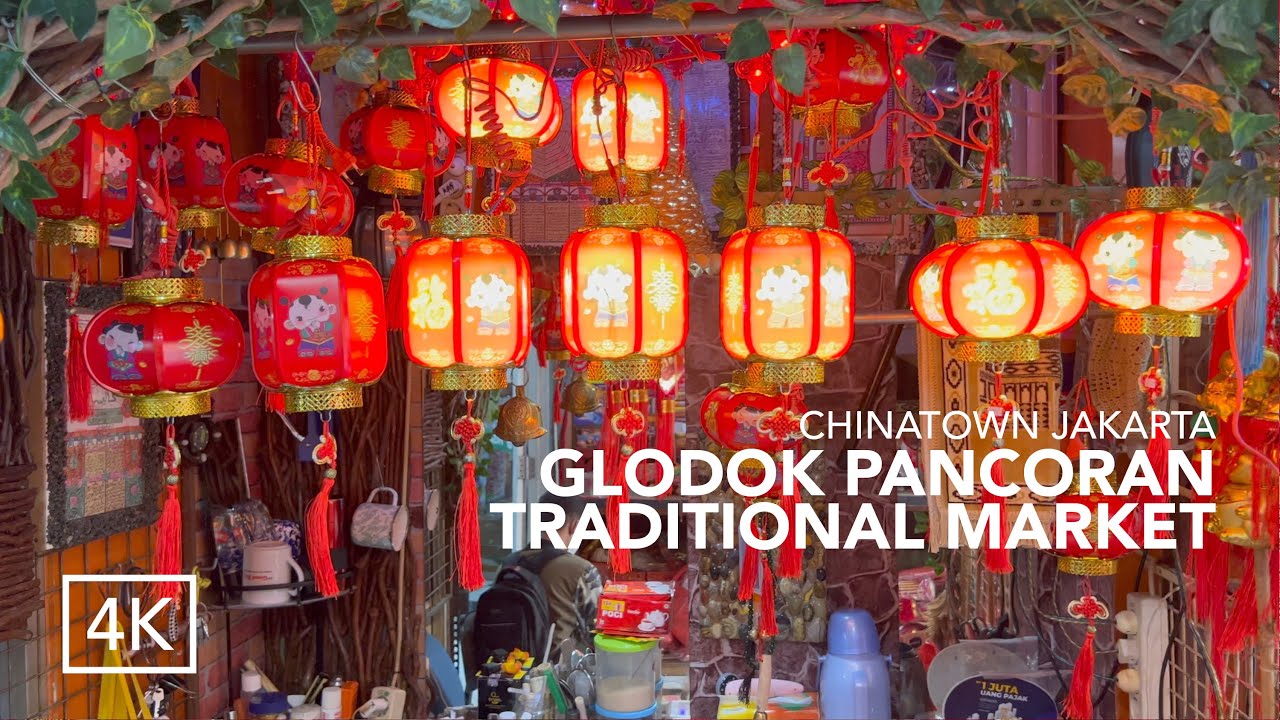 CHINATOWN JAKARTA ︎ SUASANA PASAR TRADISONAL GLODOK PANCORAN PASAR JAYA ...
