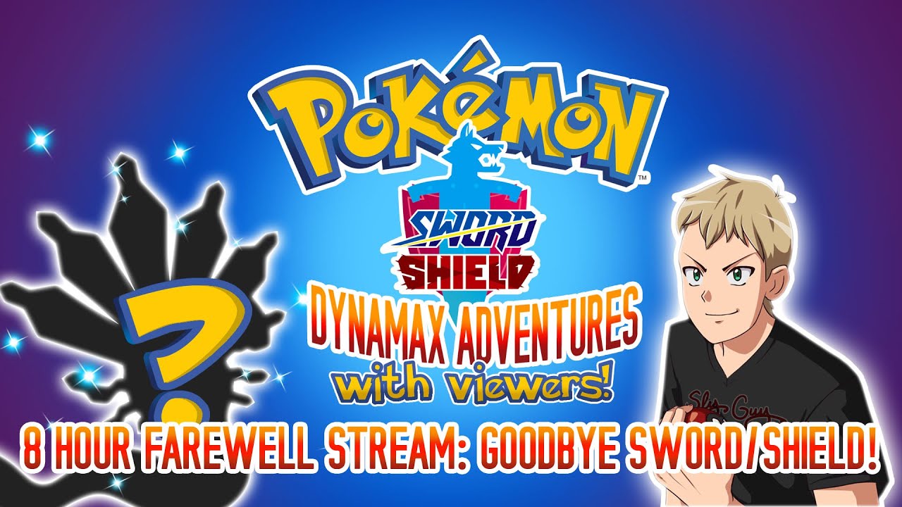 Goodbye Gen 8!!! Dynamax Adventures w/Viewers - YouTube