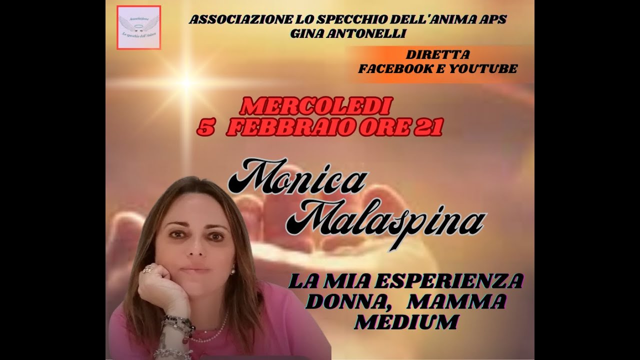 MONICA MALASPINA LA MIA ESPERIENZA MAMMA DONNA MEDIUM - YouTube