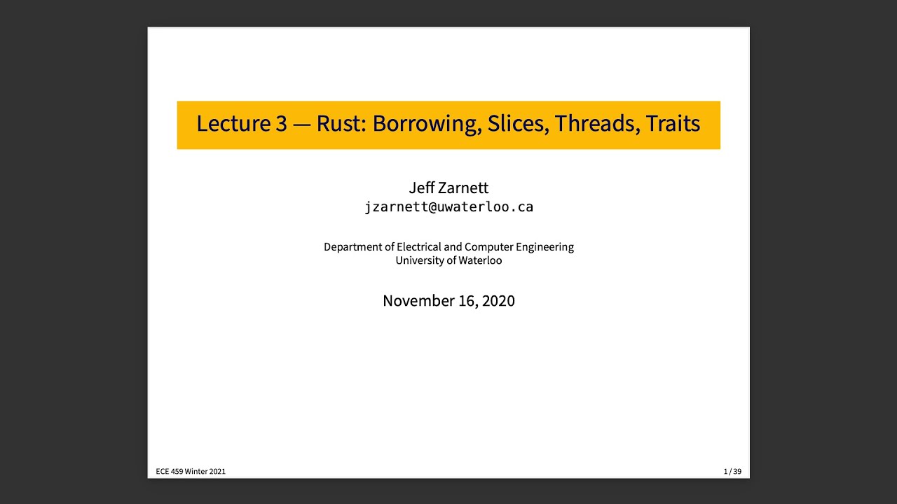 ECE 459 Lecture 3: Rust: Borrowing, Slices - YouTube
