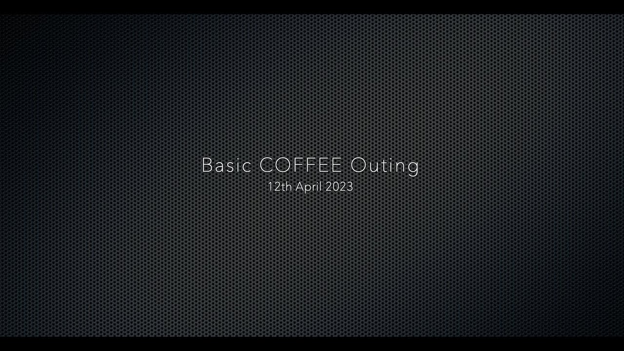 Basic Coffee Outing: 12th April 2023 HD 1080p - YouTube