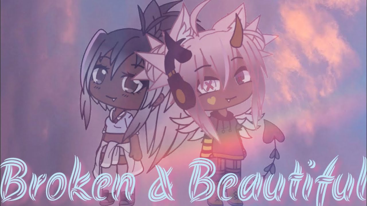 Broken & Beautiful GLMV/Gacha Life - YouTube