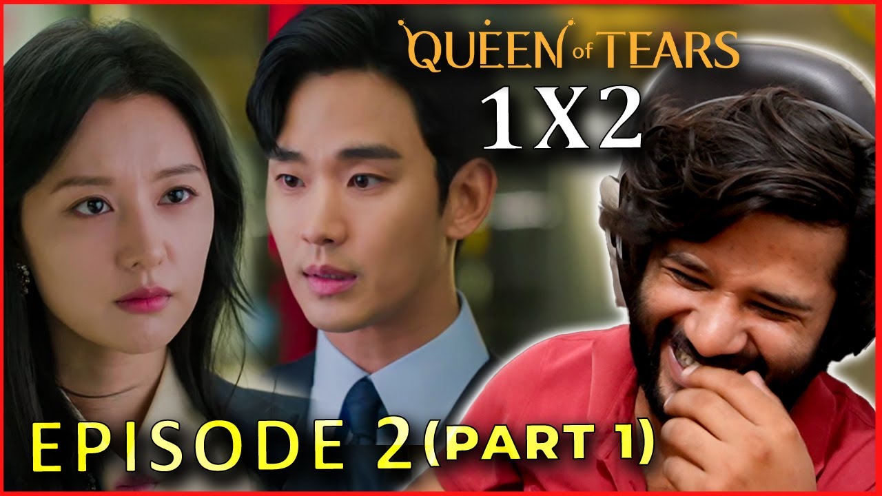 INDIAN Reaction to Queen of Tears Kdrama | Episode 2 | First Time ...