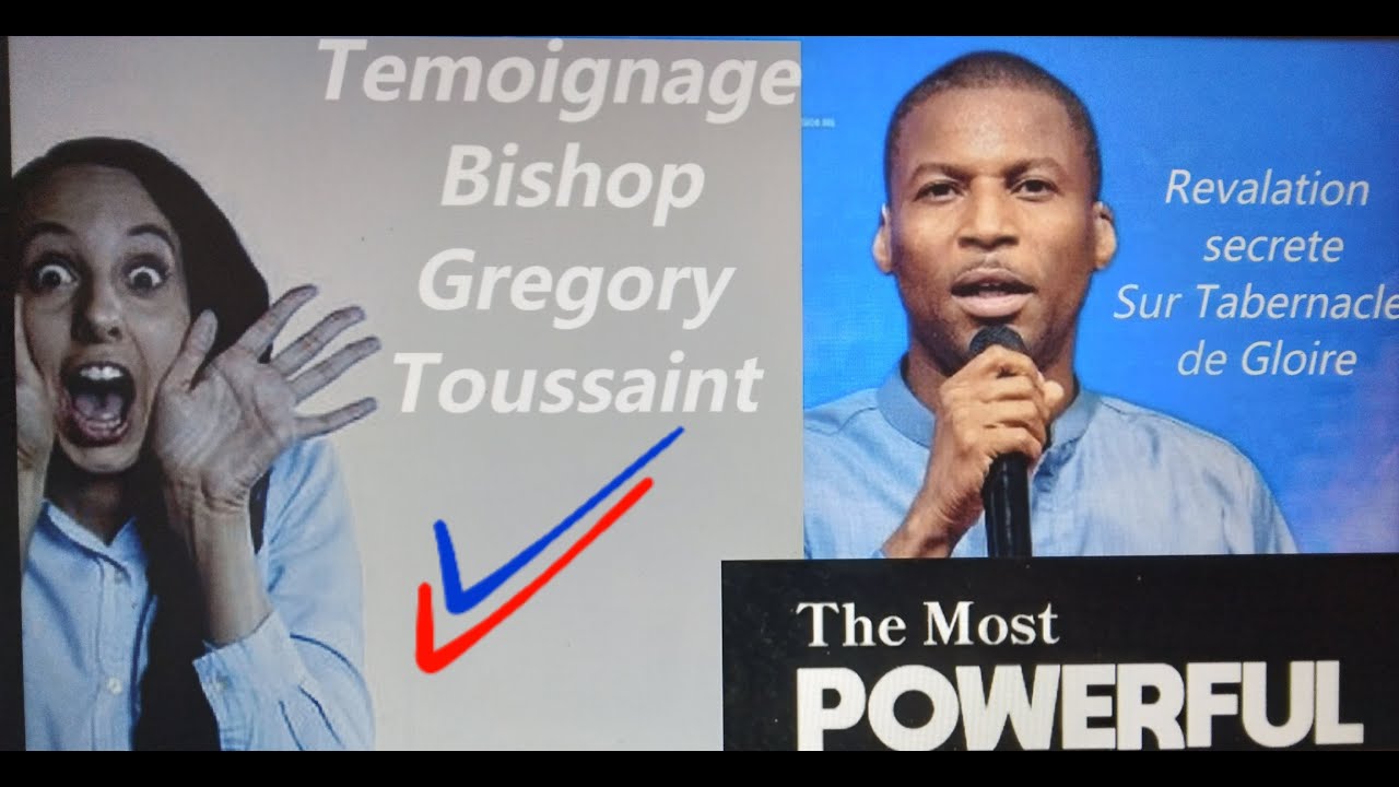 Temoignage-Bishop Gregory Toussaint-Revelation sur le Tabernacle de ...