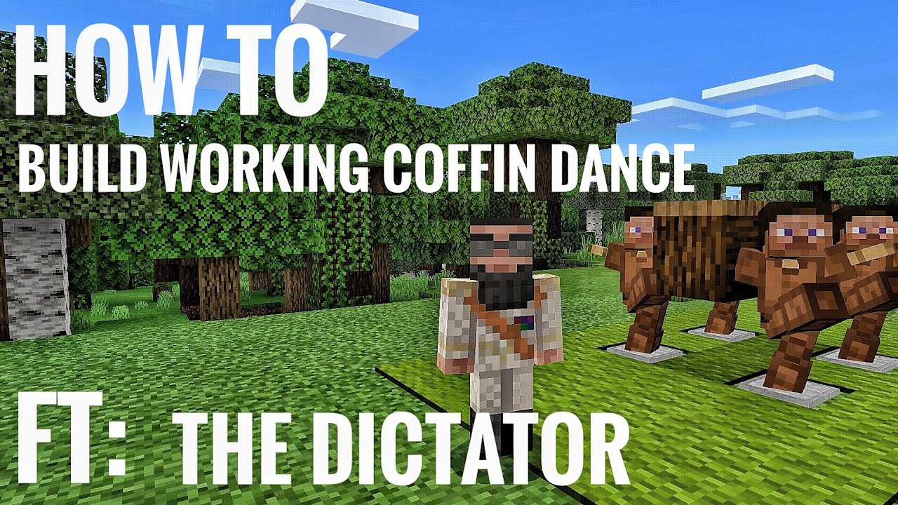 HOW TO - BUILD A WORKING COFFIN DANCE IN MINECRAFT / FT: THE DICTATOR ...