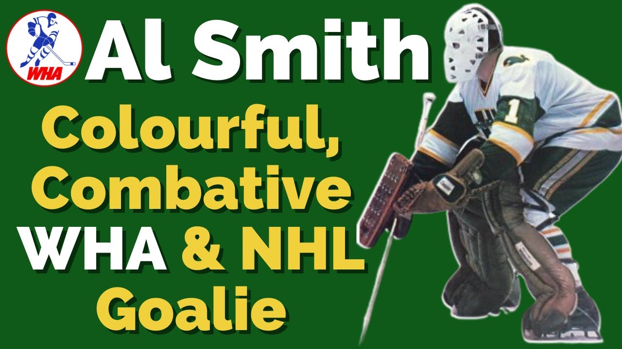 AL SMITH - COLOURFUL WHA AND NHL GOALIE (WHALERS, SABRES, PENGUINS ...