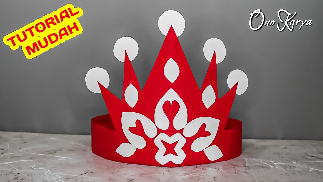 Cara membuat topi dari kertas karton bentuk mahkota untuk karnaval MPLS ...
