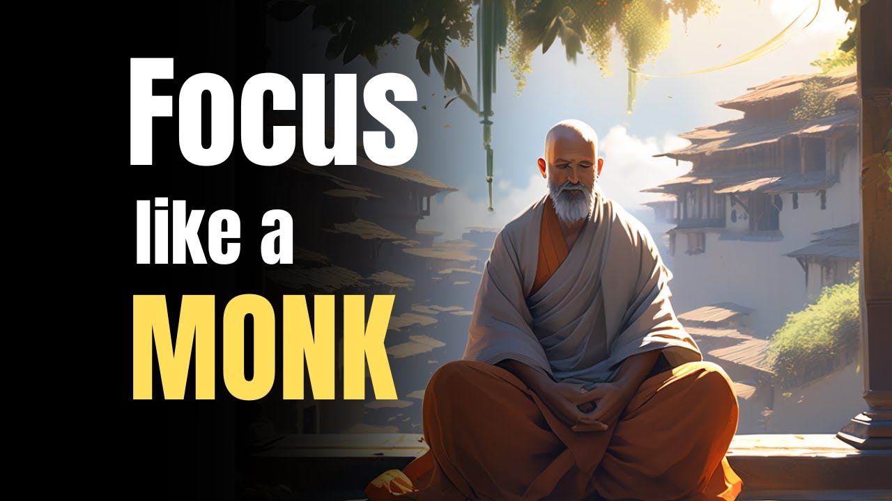 Focus Like a Monk: Expert Tips You Need! - YouTube
