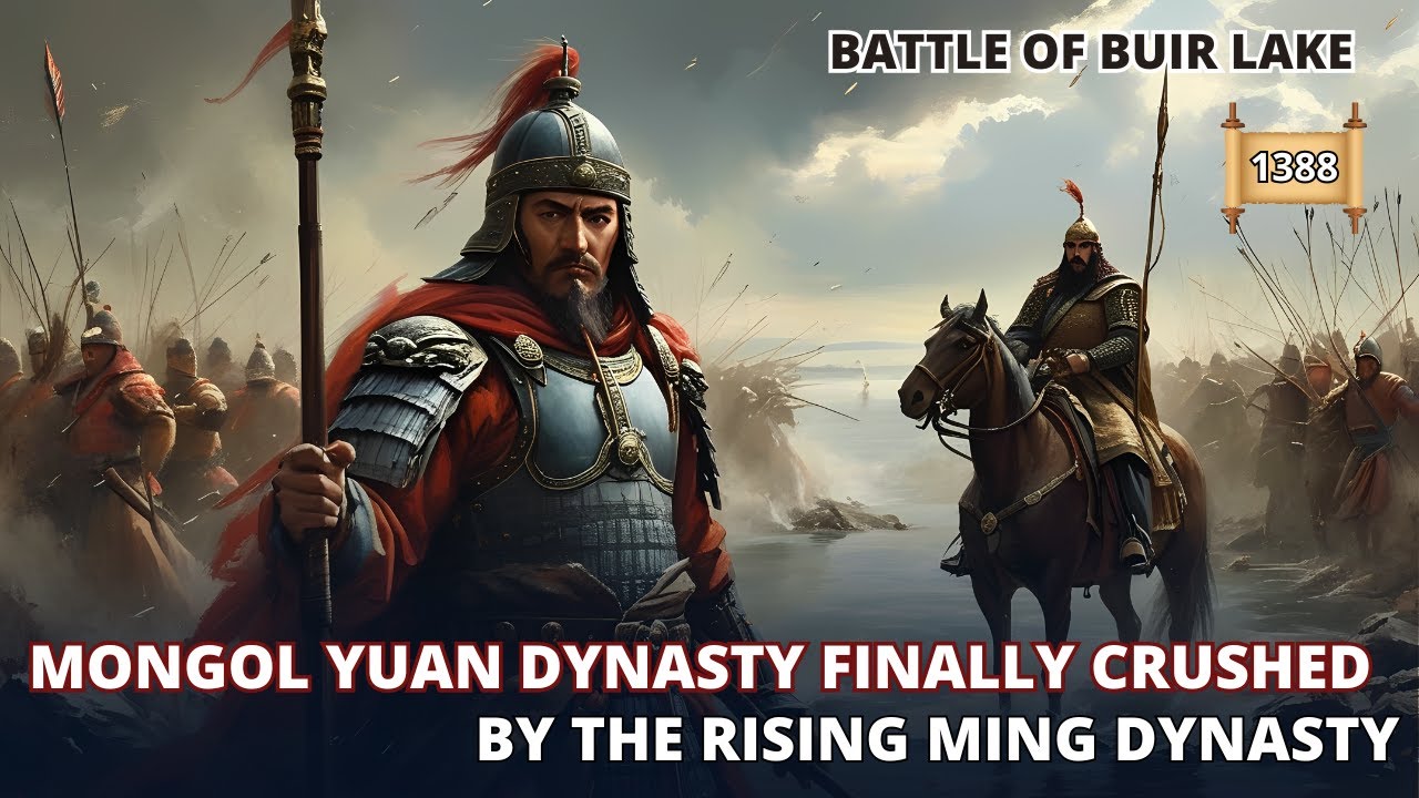 The Battle That Ended Mongol Dominance In China | Battle of Buir Lake ...