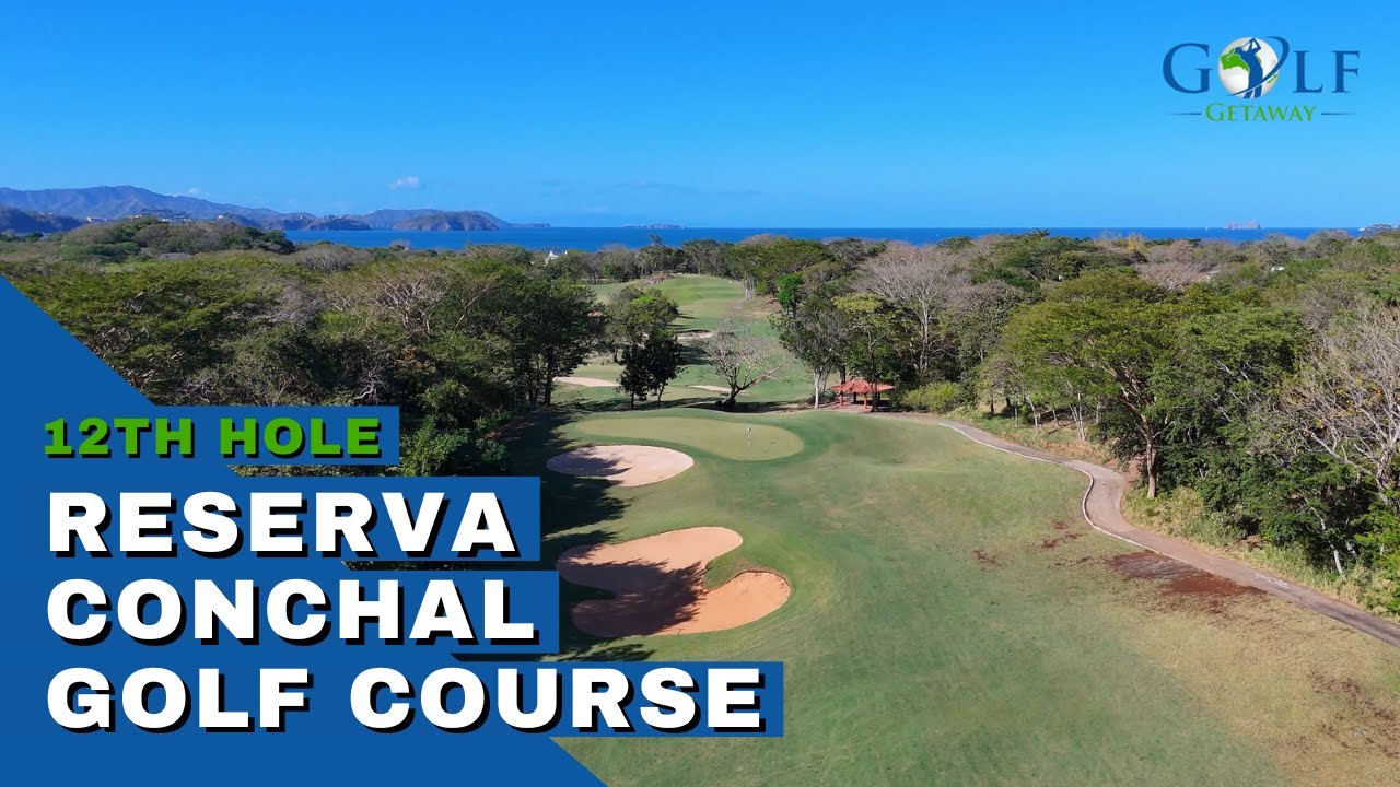 Reserva Conchal Golf Course - Twelfth Hole - YouTube
