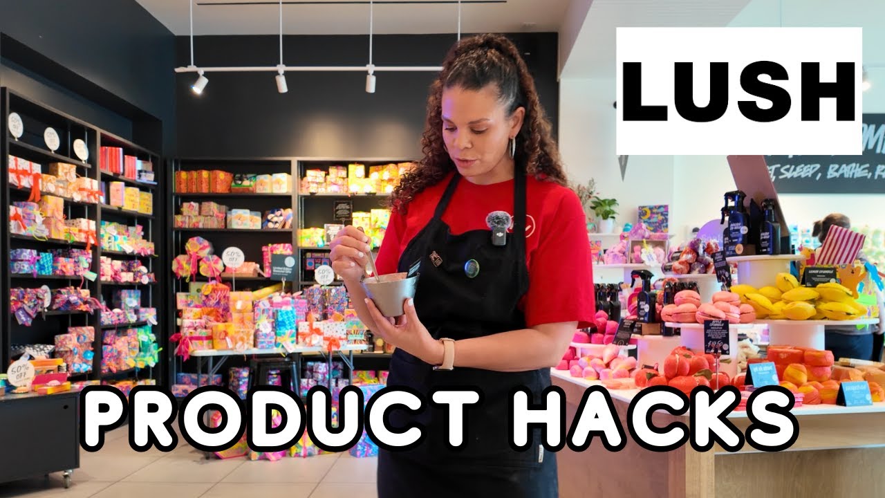 Lush Product Hacks - YouTube